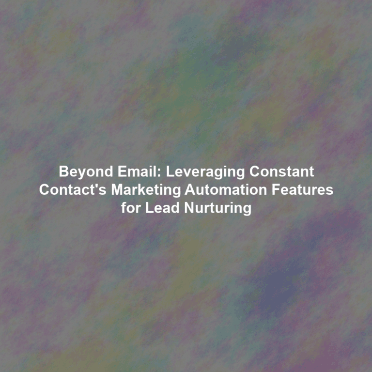 Beyond Email Blasts: Marketing Automation with Constant Contact