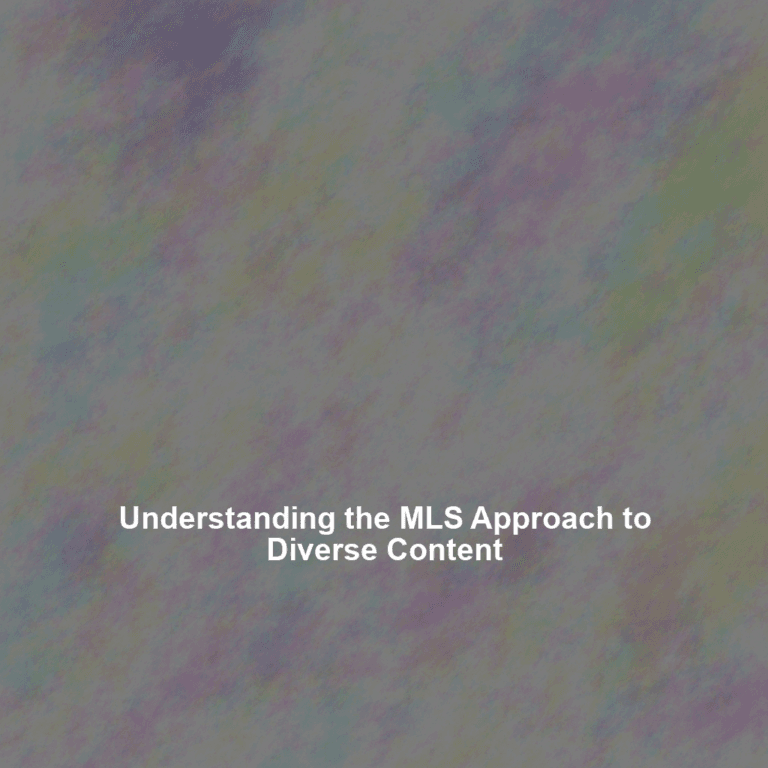 Understanding the MLS Approach to Diverse Content