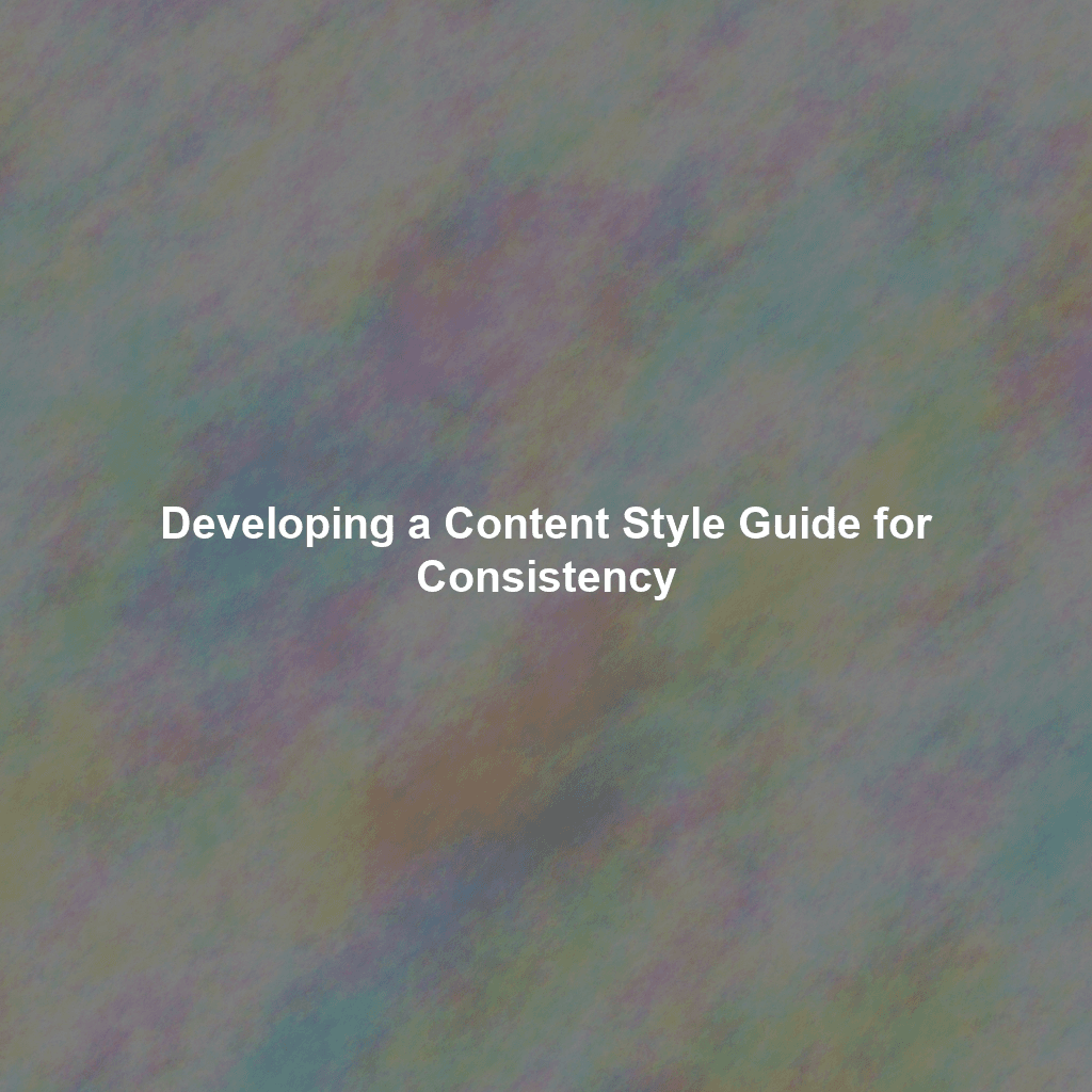 Developing a Content Style Guide for Consistency - Content Hurricane