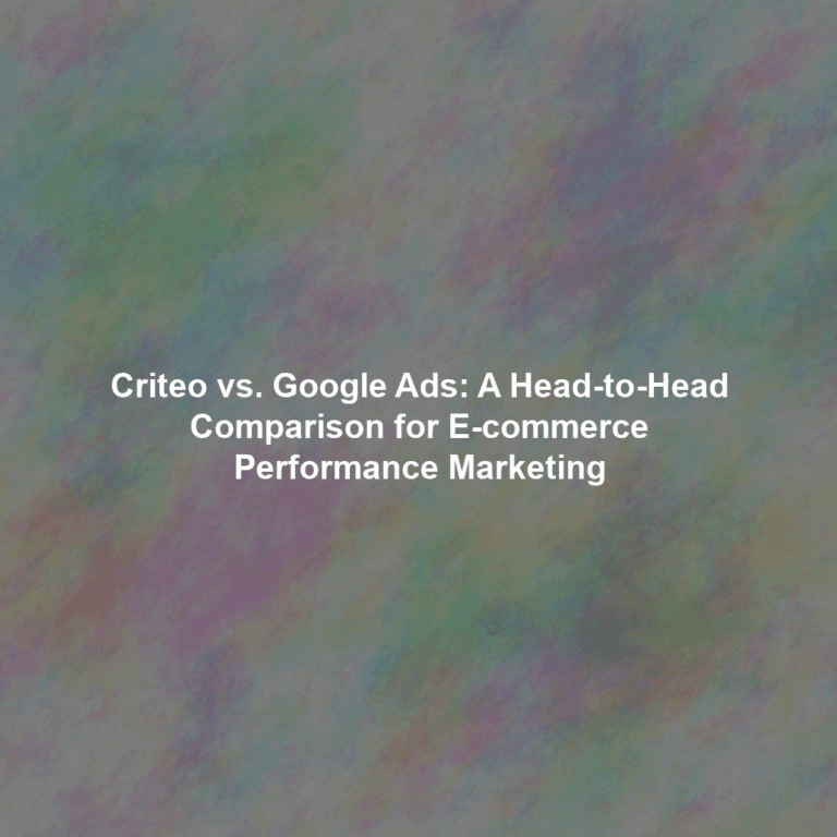 Criteo vs. Google Ads: A Head-to-Head Comparison