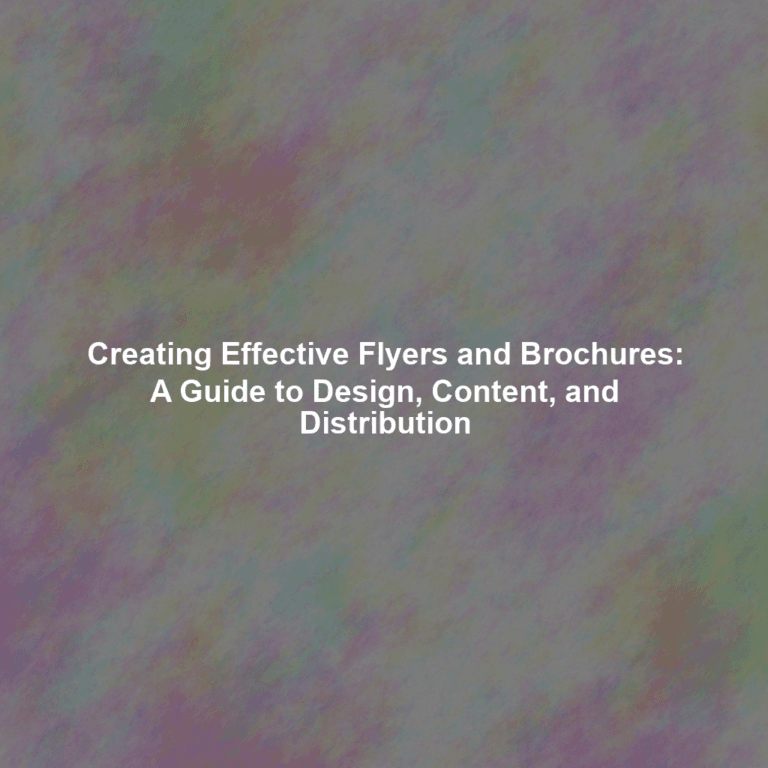 Effective Flyers & Brochures: Tangible Marketing ROI