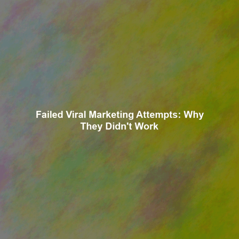 Failed Viral Marketing Attempts: Why They Didn't Work | Content Hurricane