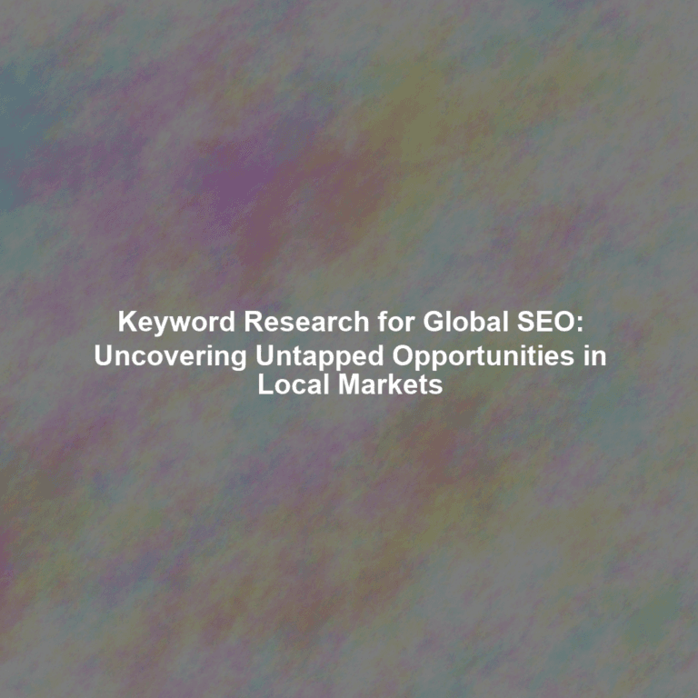 Global Keyword Research: Unlock International SEO Success