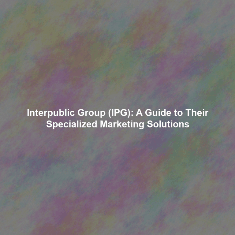 Interpublic Group (IPG): A Guide to Their Marketing Solutions