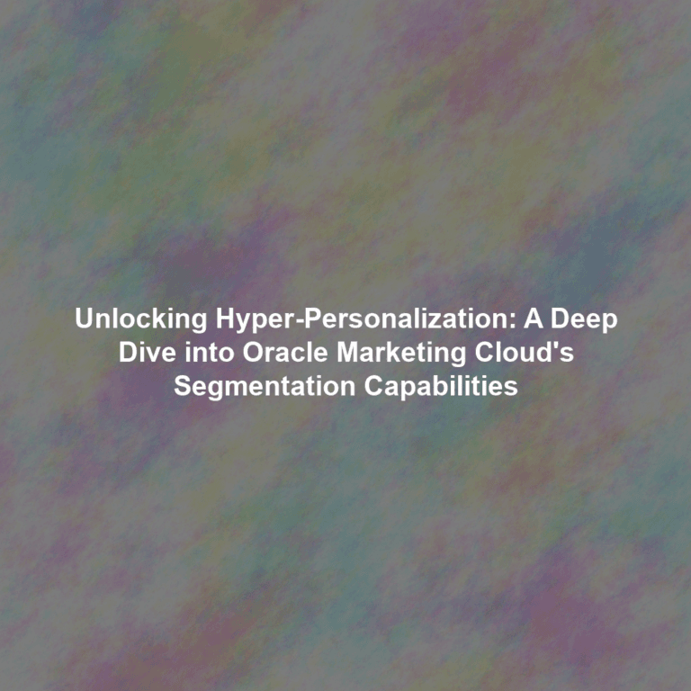 Hyper-Personalize with Oracle: Segmentation Techniques