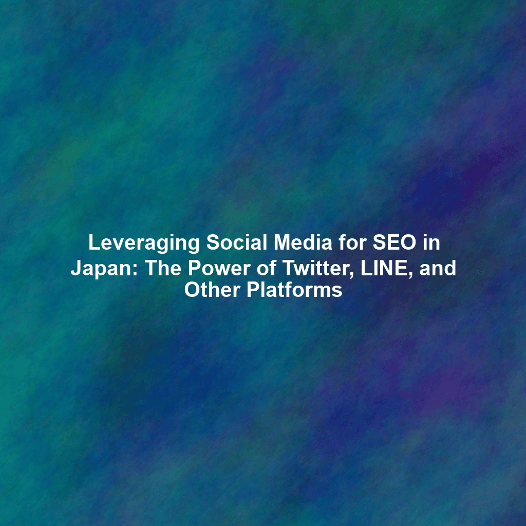 Unlock Japan SEO: The Power of Social Media Integration