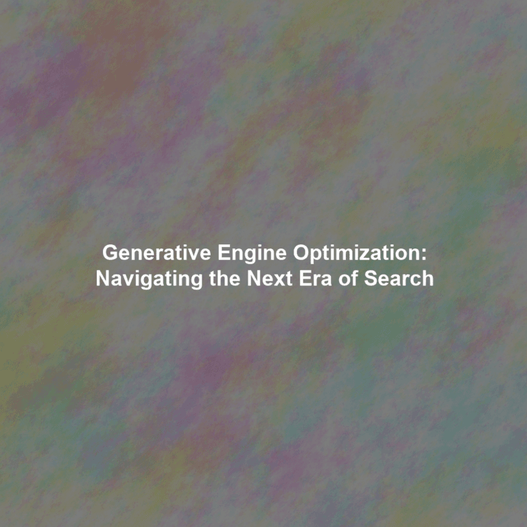 Generative Engine Optimization: A Guide to the Future of Search