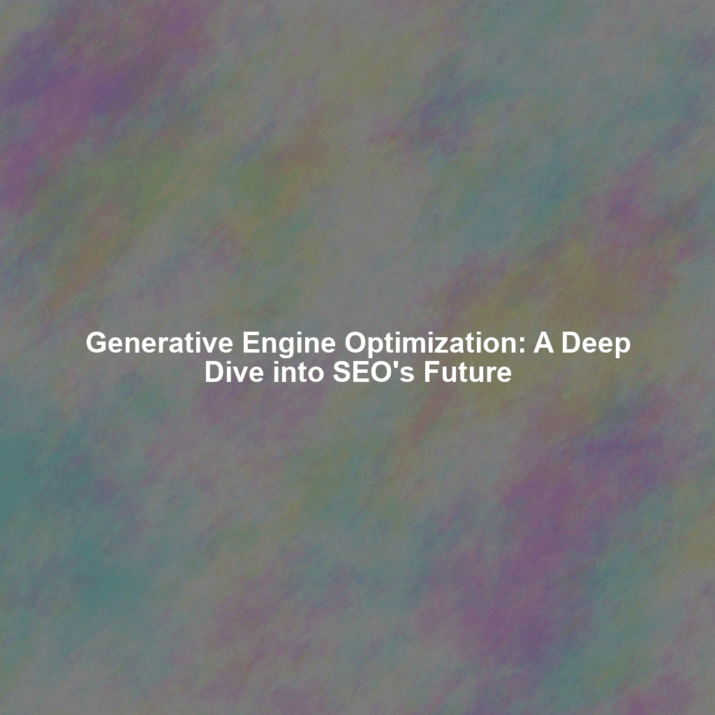 Generative Engine Optimization (GEO): The Next Frontier for SEO